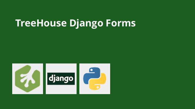 TreeHouse Django Forms